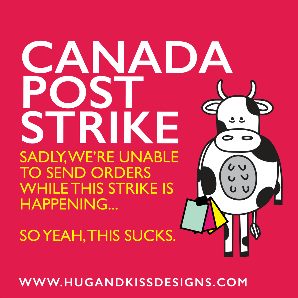 CANADA POST STRIKE Hug And Kiss Designs Inc CANADA POST STRIKE Hug And Kiss Designs Inc